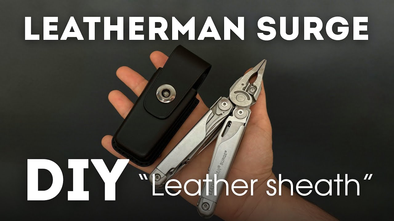 Leatherman Surge. DIY. How to make a Leather sheath for multi tool. Tutorial. - YouTube
