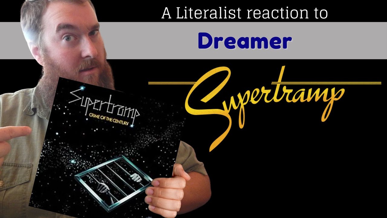 AMAZING SONG! A Literalist Reaction to Supertramp - Dreamer - YouTube