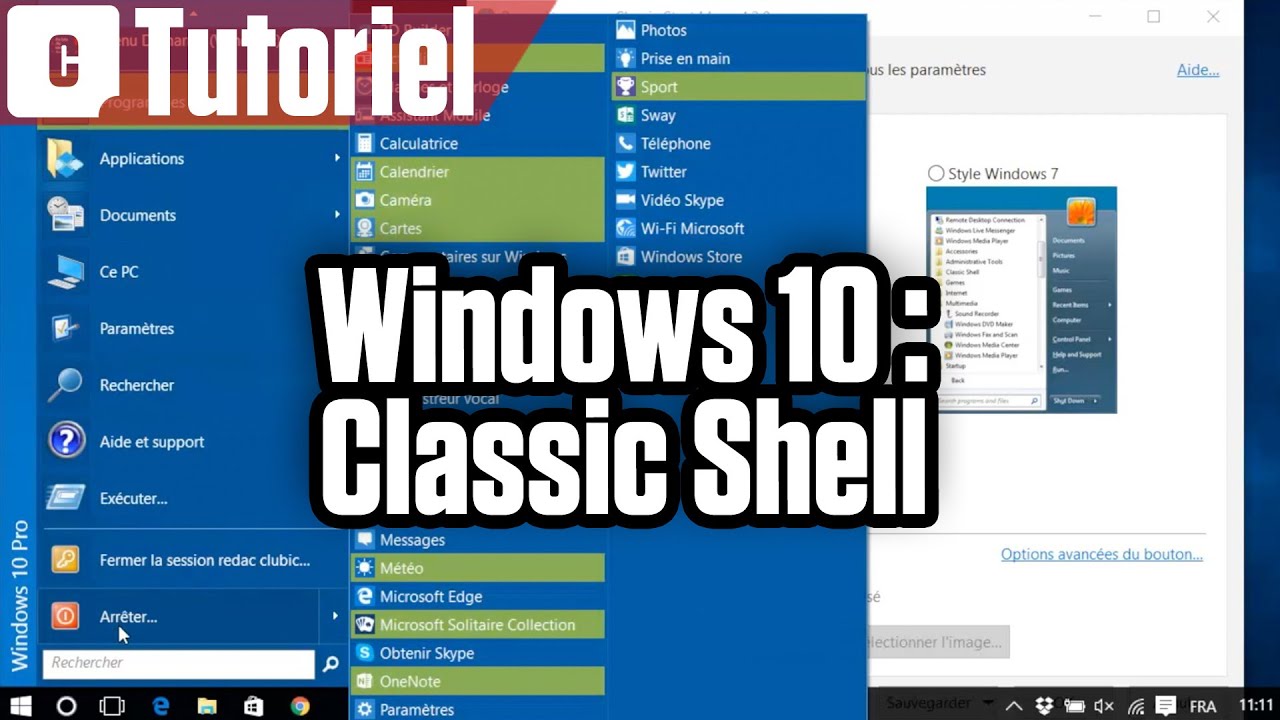 Tuto Windows 10 : retrouver le Menu Démarrer classique avec Classic ...