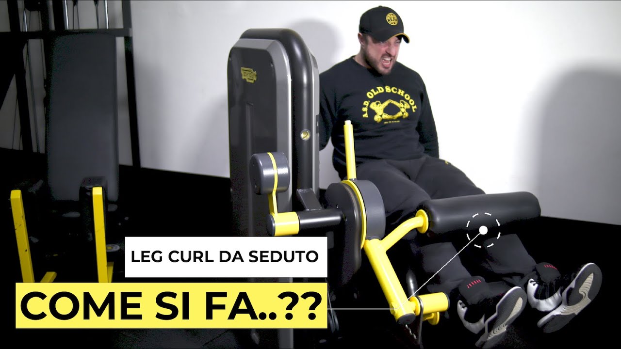 LEG CURL DA SEDUTO - come si fa...??? - YouTube