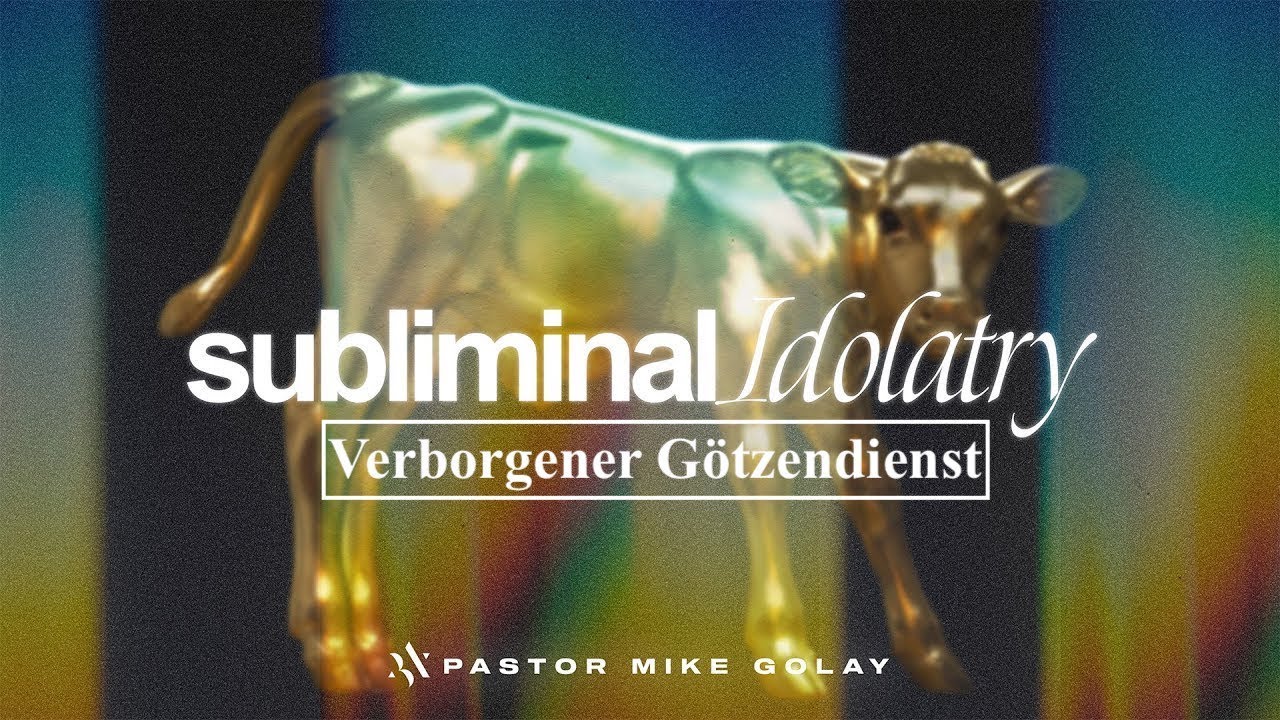 Verborgener Götzendienst: Mike Golay - YouTube