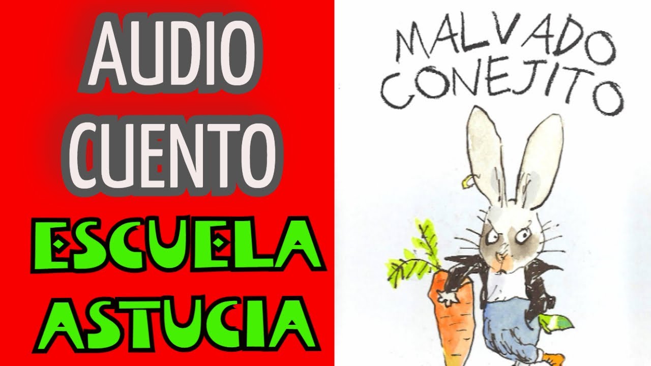 AUDIOCUENTO "MALVADO CONEJITO" (JEANE WILLIS) CUENTOS INFANTILES MX ...