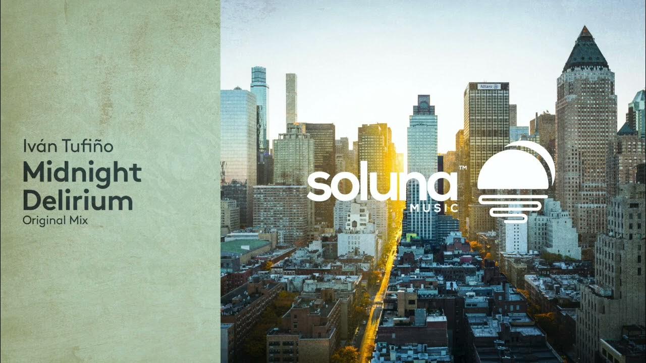 Iván Tufiño - Midnight Delerium [Soluna Music] - YouTube