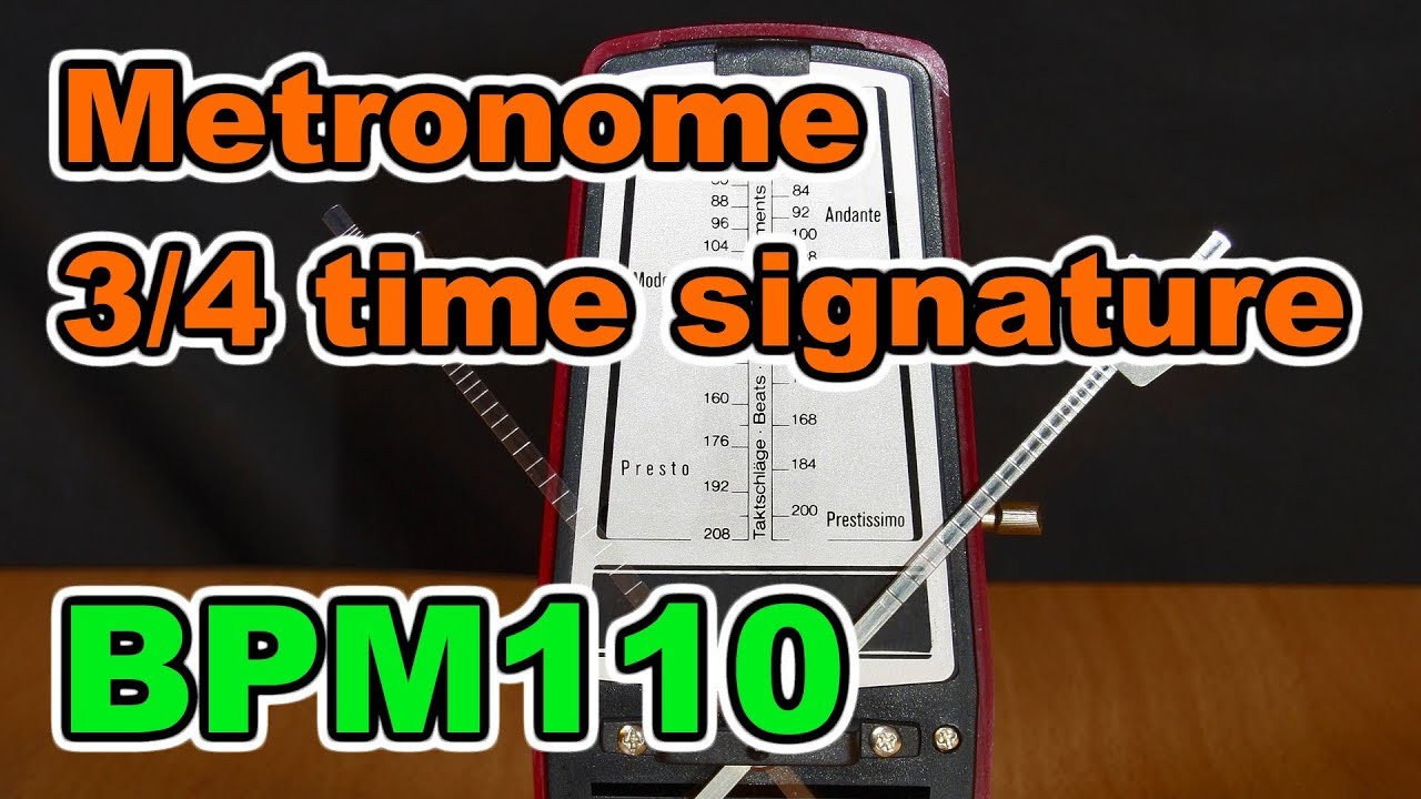 Metronome 3 4 Time Signature 30minutes BPM110 YouTube Metronome 3 4 Time Signature 30minutes BPM110 YouTube