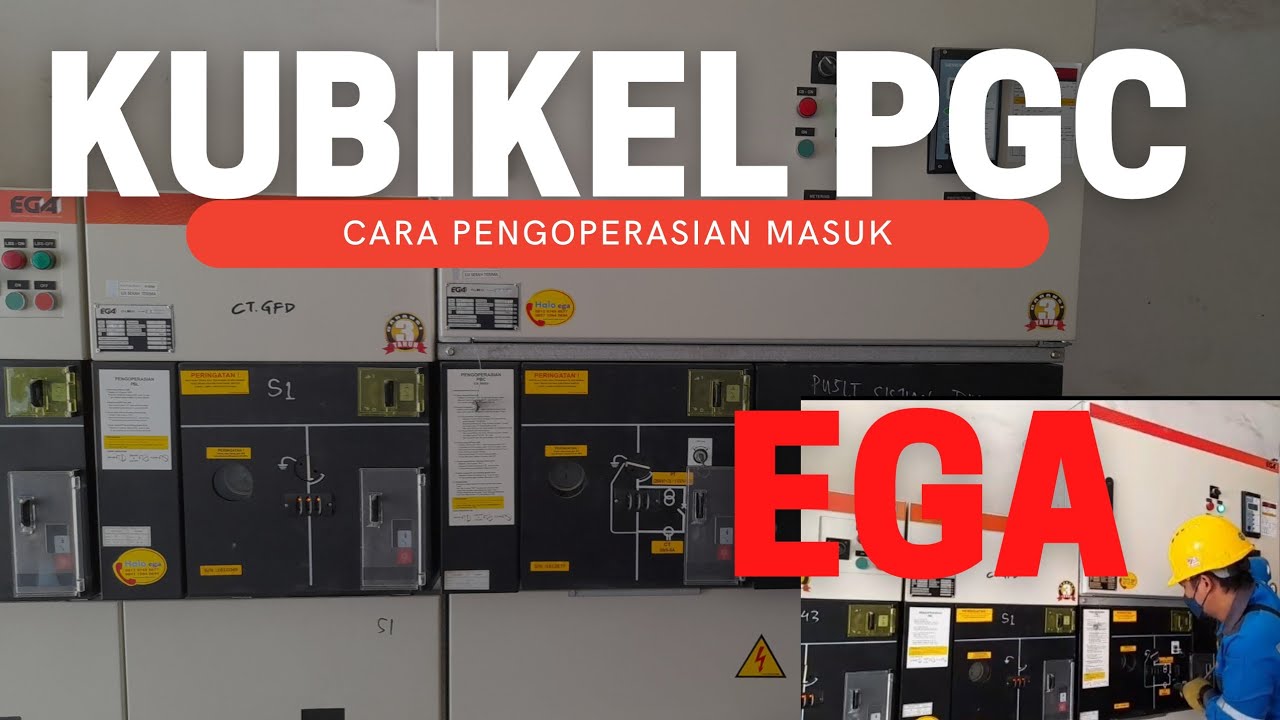 CARA PENGOPERASIAN KUBIKEL PGC EGA - YouTube