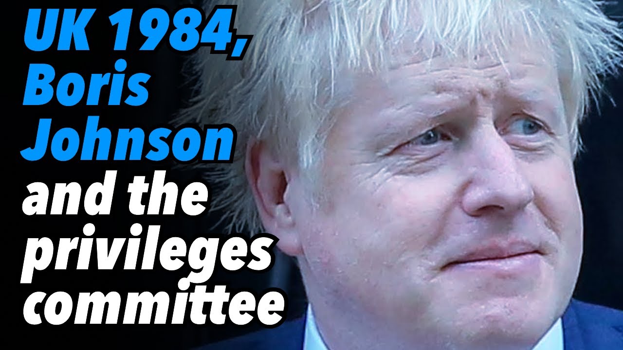 UK 1984, Boris Johnson and the privileges committee - YouTube