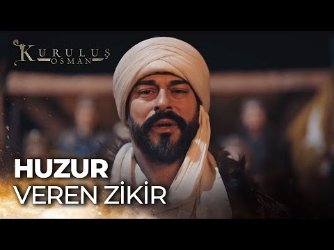 Kalpleri huzura erdiren zikir - Kuruluş Osman