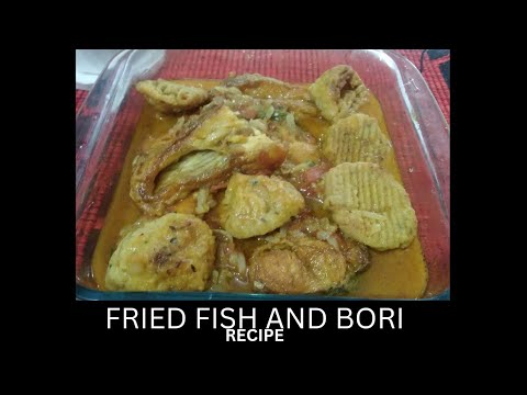 DELICIOUS BANGLADESI FOOD | FRIED FISH AND BORI RECIPE - YouTube