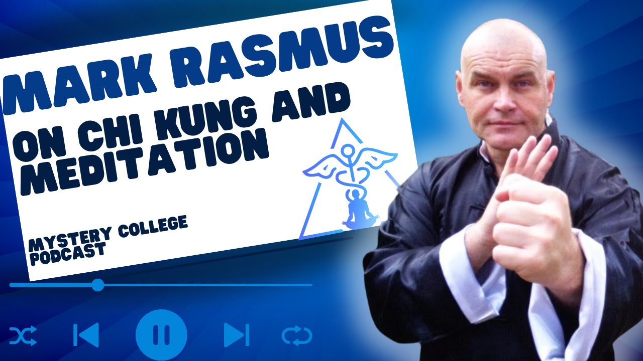 Mark Rasmus: Elastic Force Chi Kung, Meditation and Lifestyle Mastery ...