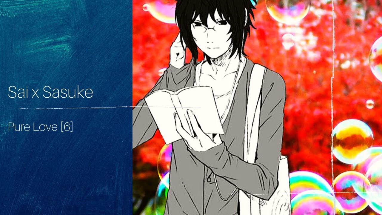 [Sai x Sasuke] - Pure Love [6/7] - YouTube