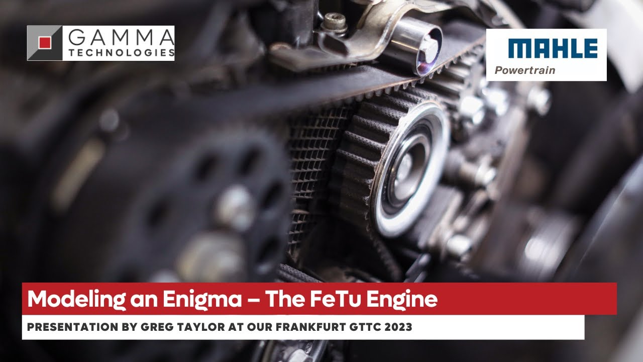Modeling an Enigma – The FeTu Engine | Greg Taylor | MAHLE Powertrain - YouTube