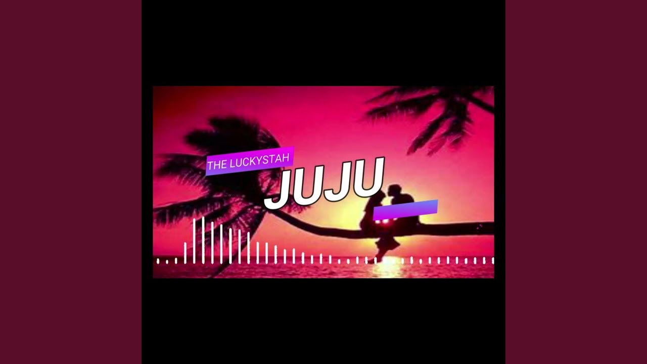 JUJU - YouTube