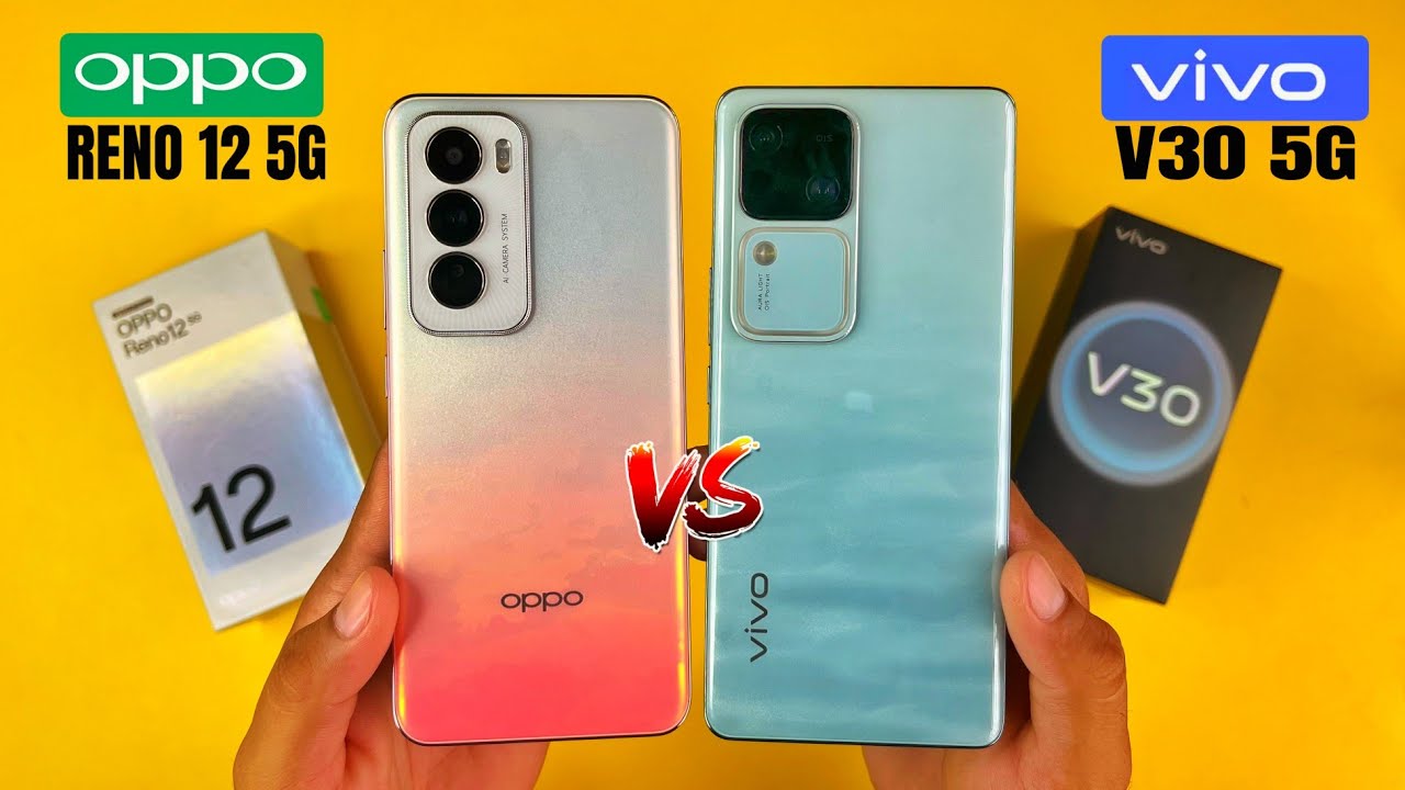 Oppo Reno 12 5G Vs Vivo V30 5G Full Comparison | Aapko Konsa Lena ...