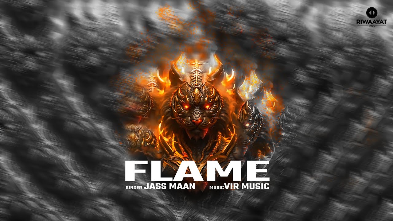 FLAME (Official Video) JASS MAAN | VIR MUSIC | LYRICS EM JEET | BALLU MUSAVVIR | Punjabi Song ...