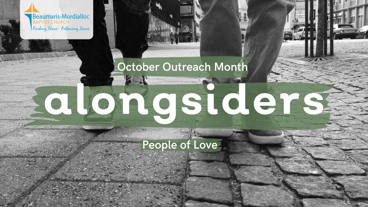 October Outreach: Alongsiders. People of Love. 15th October 2023 - YouTube