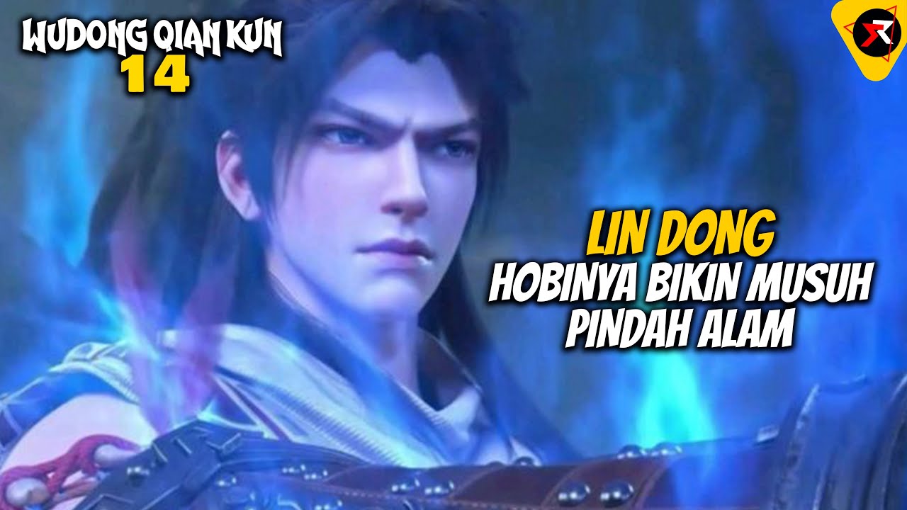 LIN DONG HOBINYA BIKIN MUSUH PINDAH ALAM - Wu Dong Qian Kun Season 5 ...