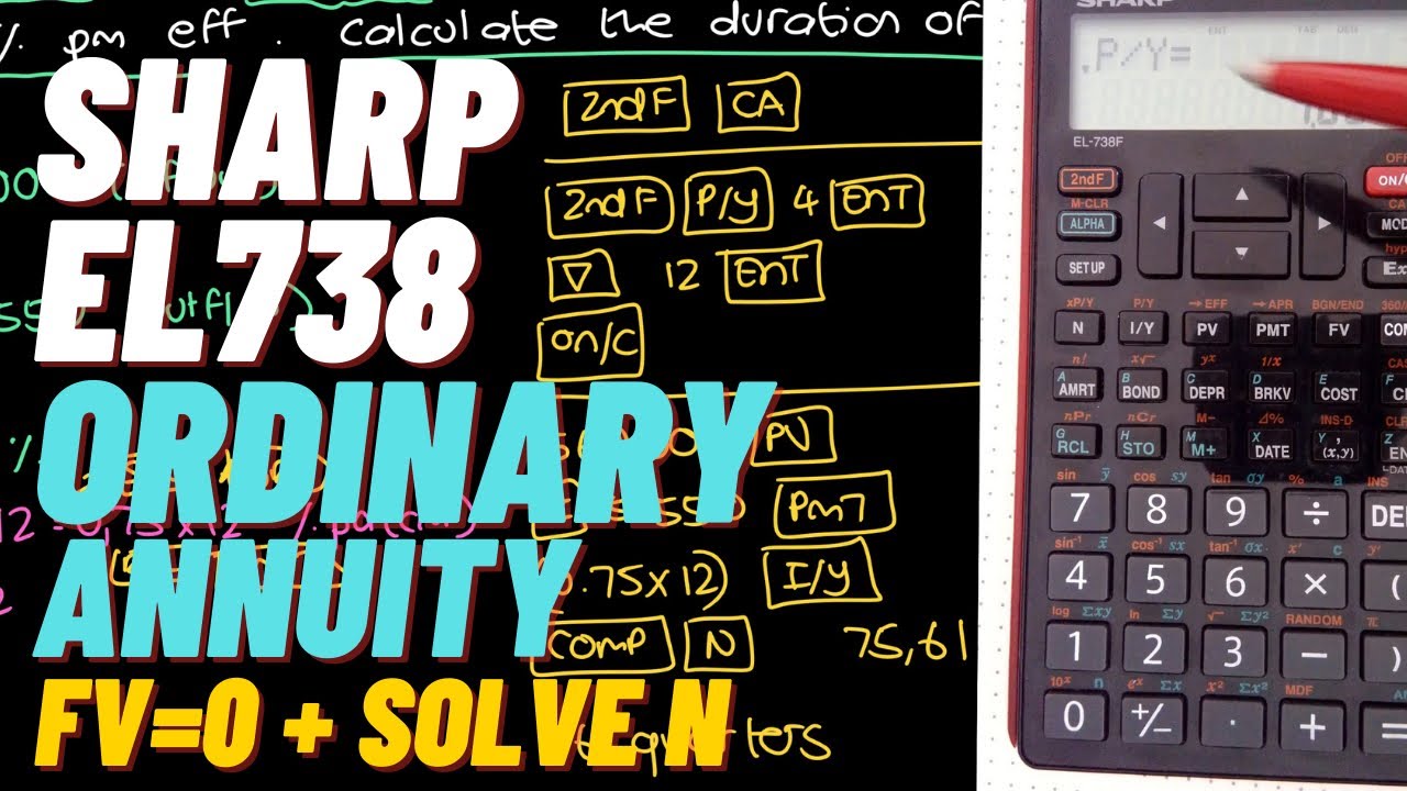 Ordinary Annuity Example , Solve using the Sharp EL-738F Calculator ...