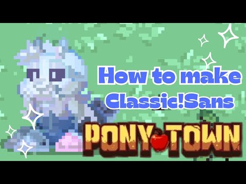 Ponytown Tutorial - How To Make Classic!Sans #sans #ponytowntutorial # ...