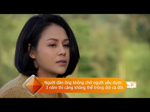 Mùa xuân ở lại | Tập 4 - Phần 1 |  Người đàn ông không xứng đáng để trông đợi cả đời.