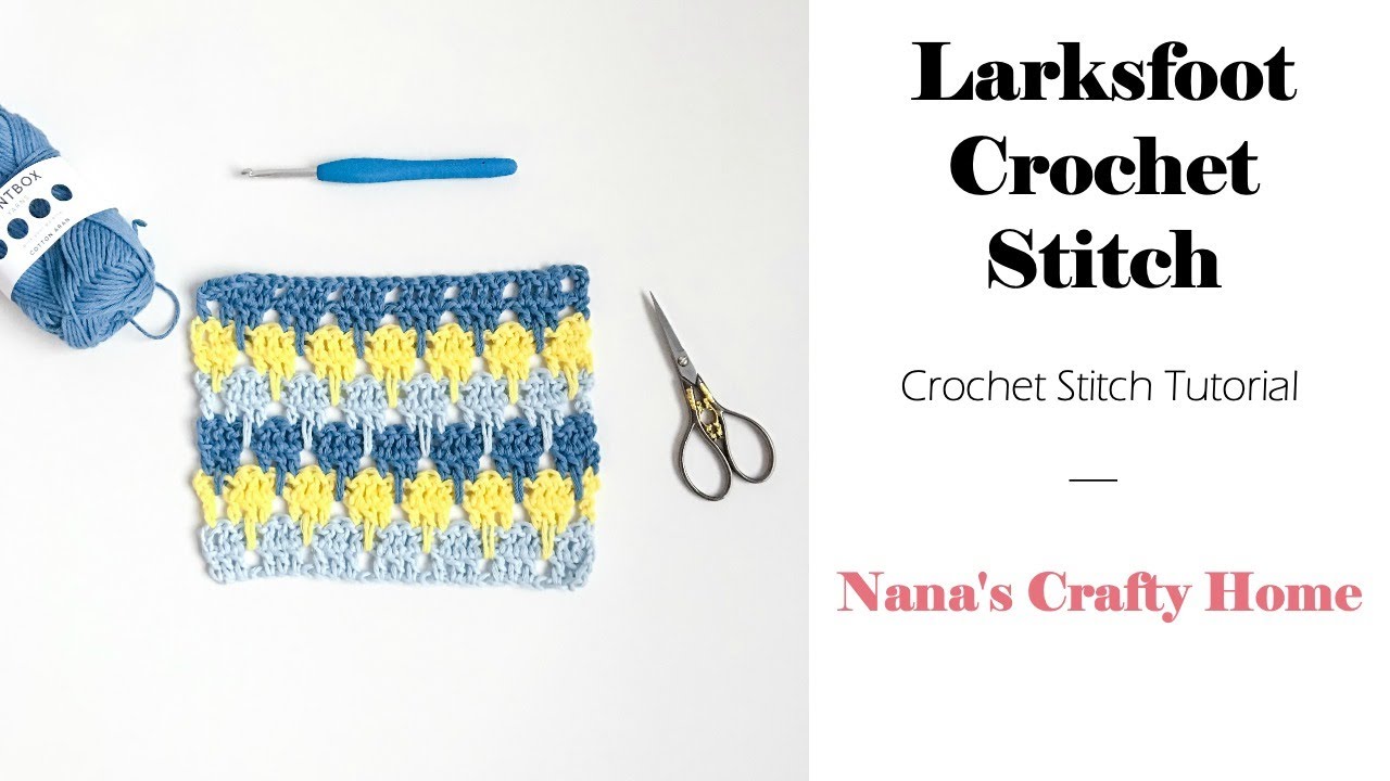 Larksfoot Crochet Stitch Tutorial - YouTube