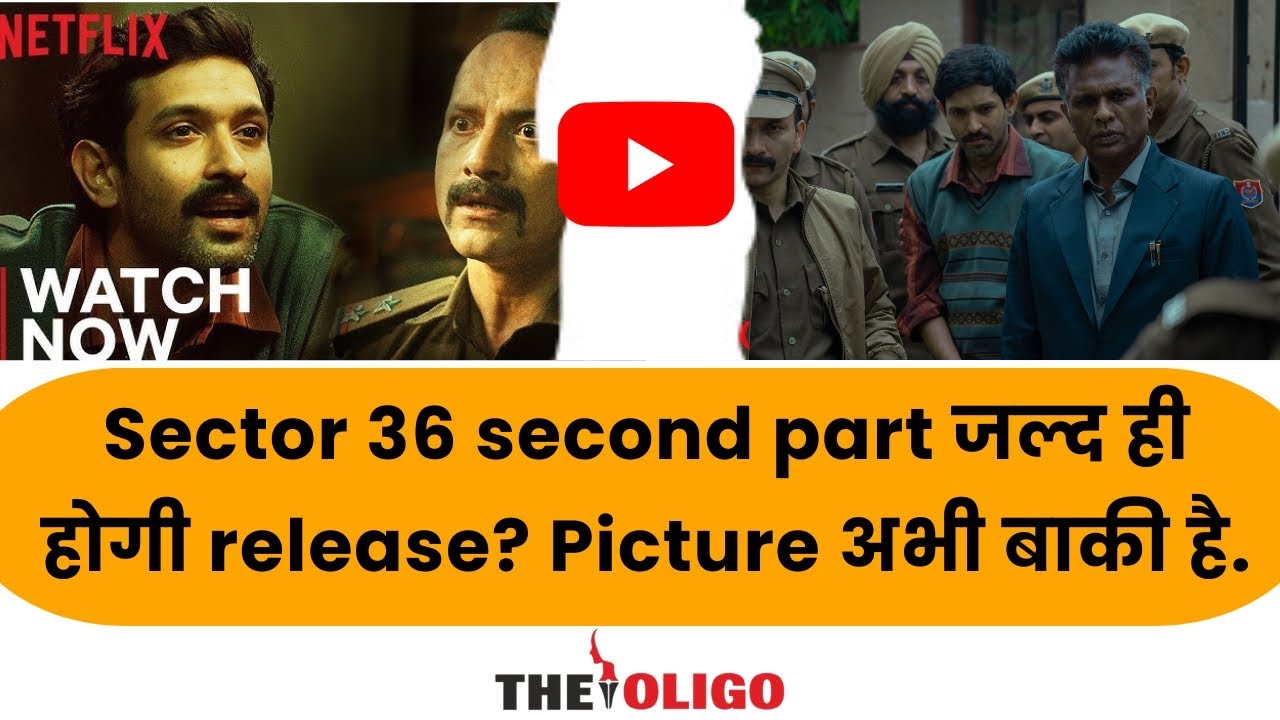 Sector 36 second part जल्द ही होगी release?Picture अभी बाकी है #netflix ...