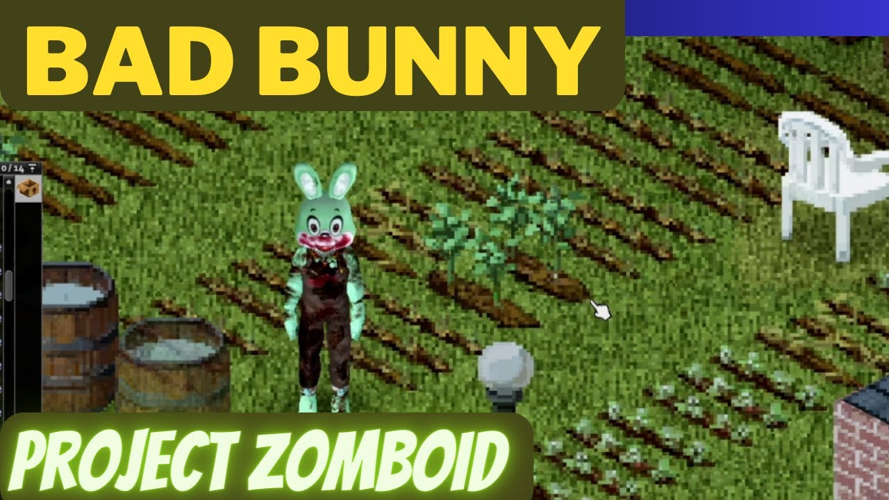 BAD BUNNY NO PROJECT ZOMBOID - BASE E BASE - YouTube