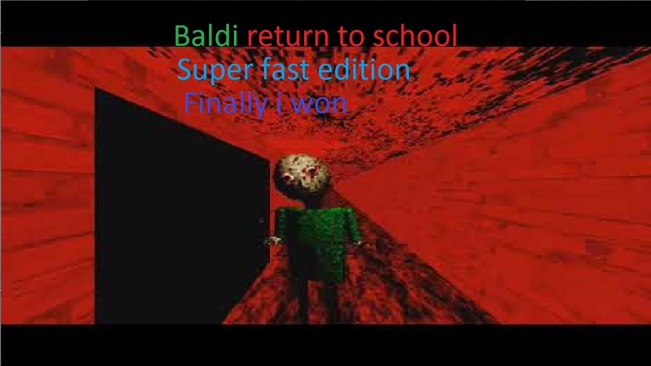 Baldi return to school (SUPER FAST EDITION) - YouTube