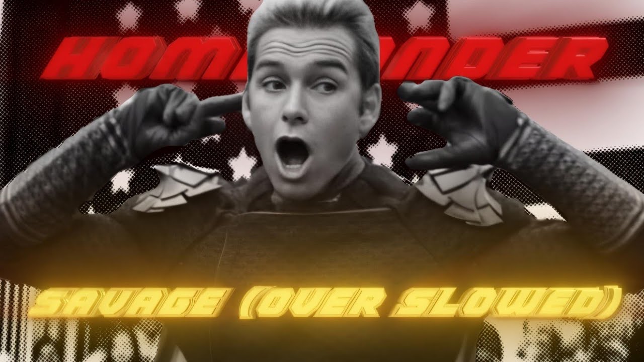 SAVAGE! (Over Slowed) || HOMELANDER (The Boys) edit by @vexn.aep1 - YouTube