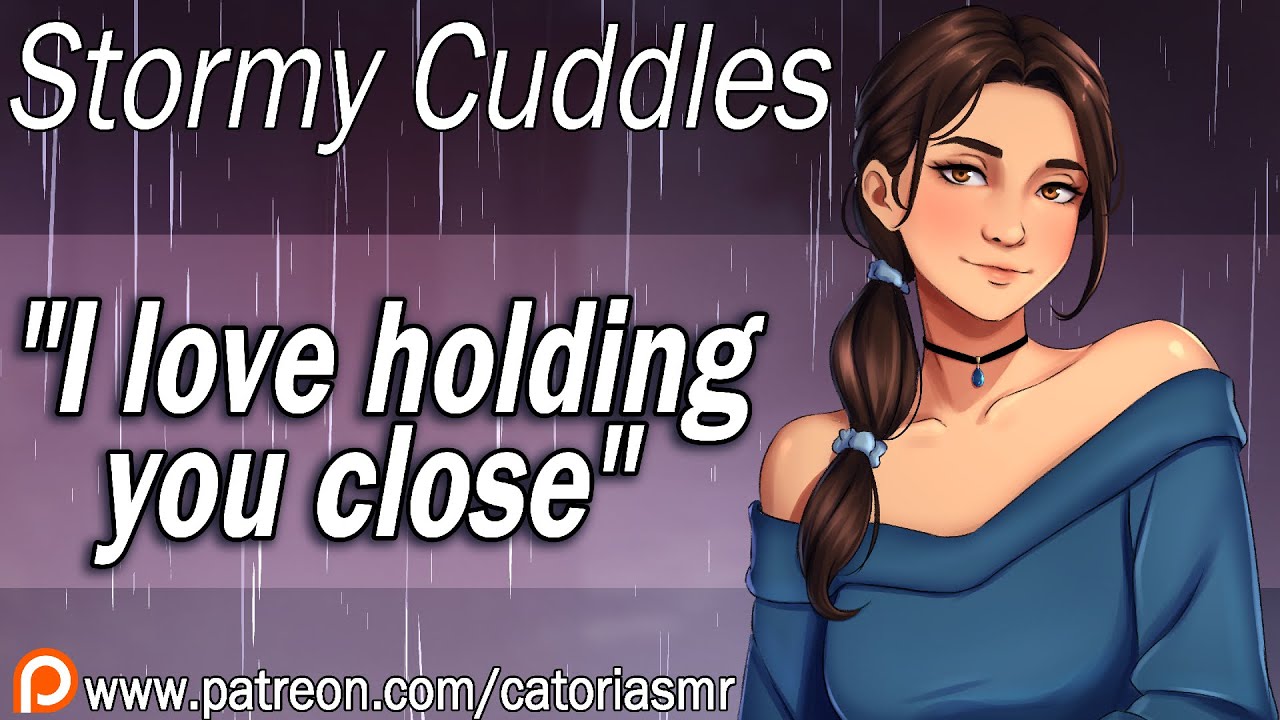 Cuddling Your Girlfriend During a Storm [ASMR Roleplay] [Rain sounds ...