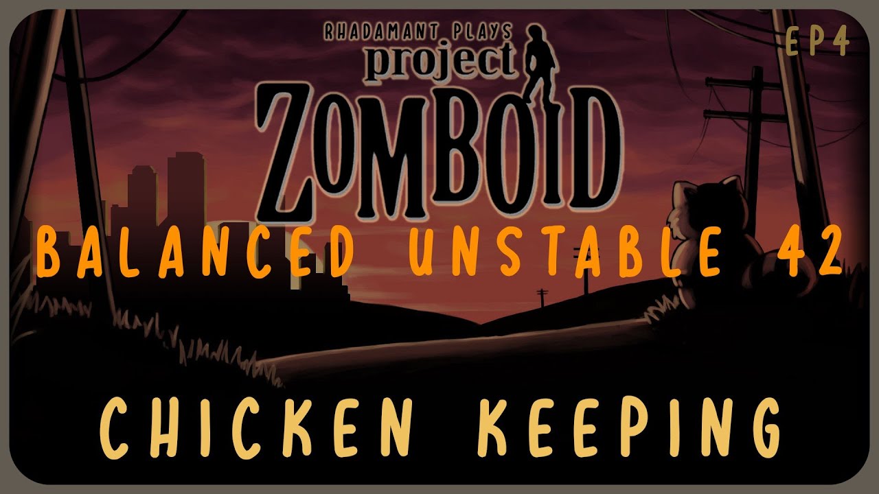 Chicken Keeping in Project Zomboid Balanced Unstable 42 // EP4 - YouTube