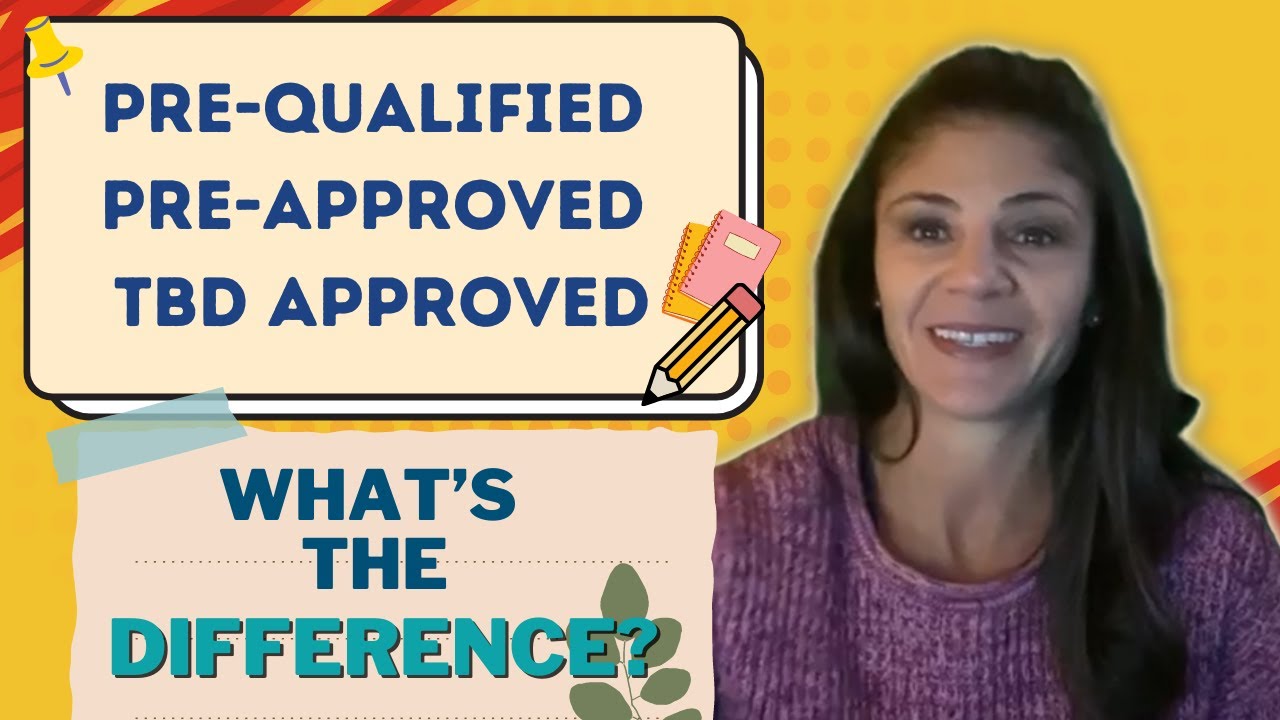 Know The Difference between Pre-qualified, Pre-approved and TBD ...