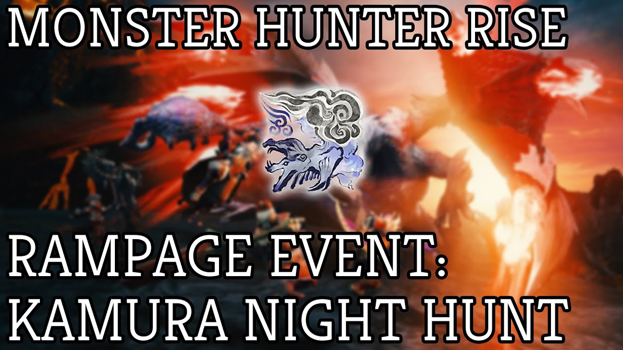 Monster Hunter Rise: Rampage Event Quest Kamura Night Hunt - YouTube
