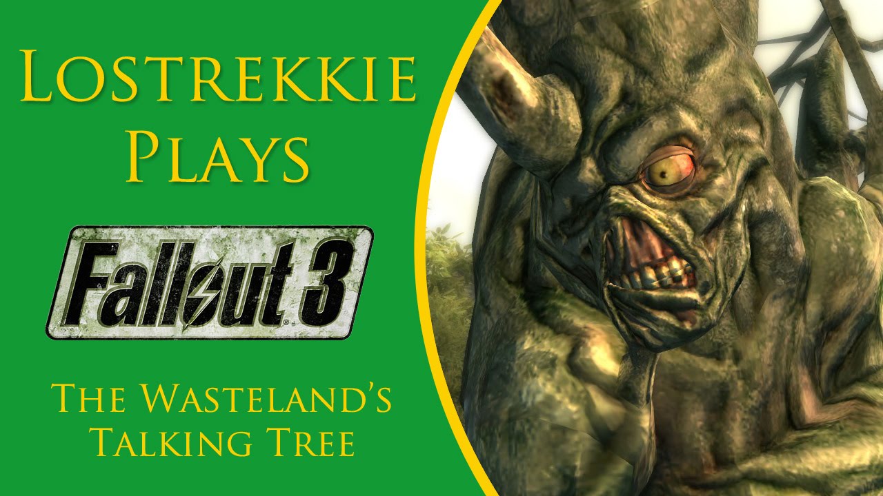 Lostrekkie Plays Fallout 3 - The Wasteland's Talking Tree - YouTube