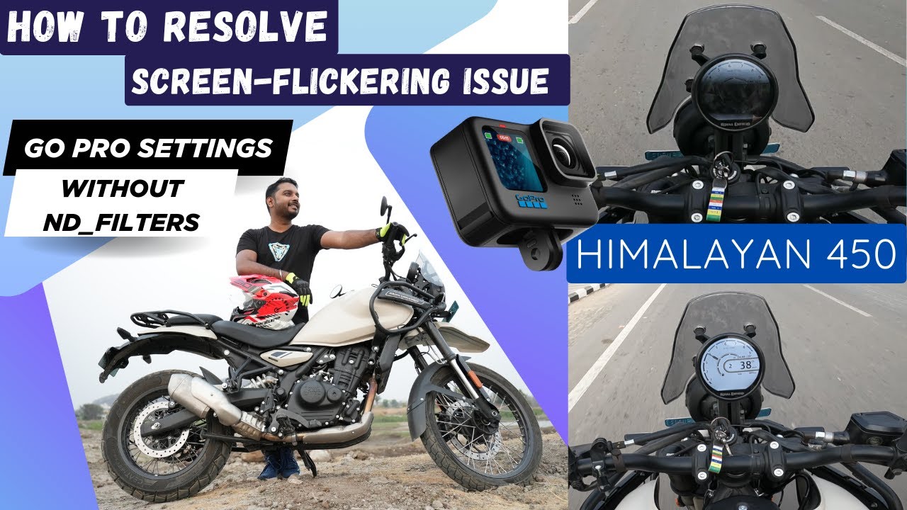 How To Resolve Screen Flickering In Himalayan | Go Pro Settings | Fix ...