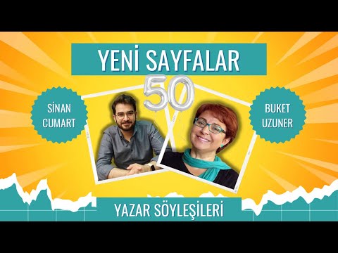 Sinan Cumart ile Yeni Sayfalar | 50. Bölüm Özel | Konuk: Buket Uzuner