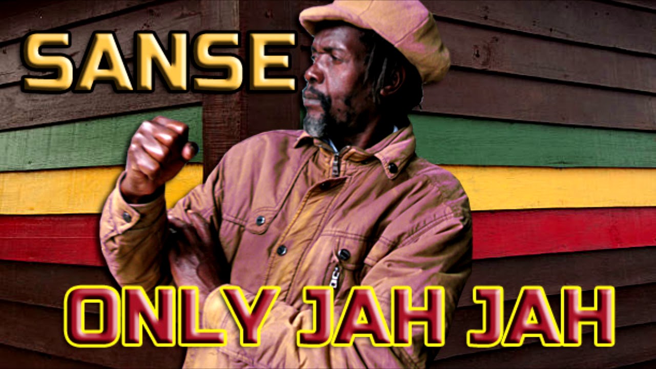 SANSE ONLY JAH JAH - YouTube