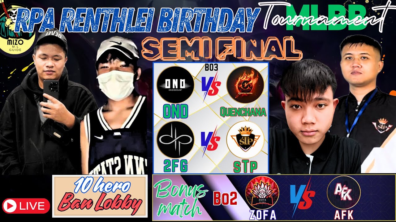 🔴Semi Final | RP Renthlei Birthday Mlbb Tournament | Mobile Legend Live ...