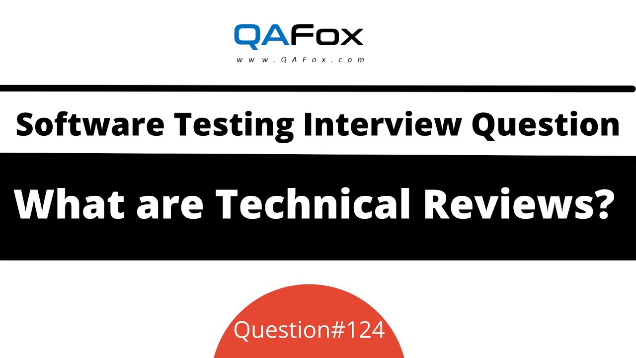 What are Technical Reviews? (Software Testing Interview Question #124 ...