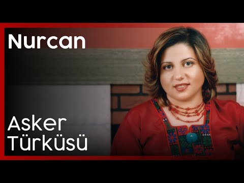 Nurcan-Asker Türküsü