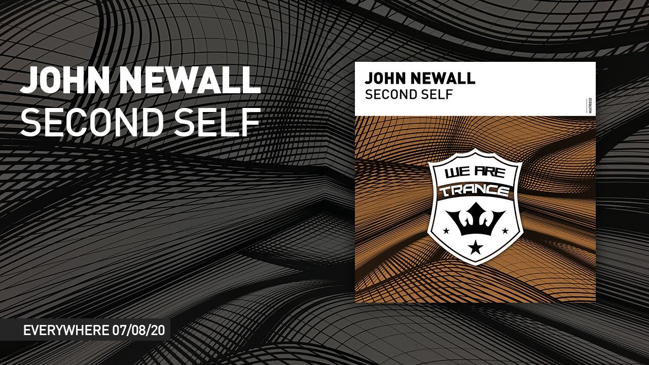 John Newall - Second Self [ We Are Trance ] - YouTube