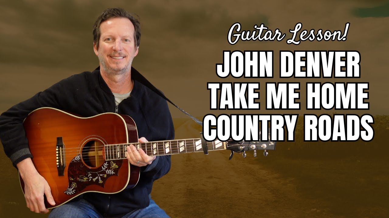 John Denver - Take Me Home Country Roads - Guitar Lesson With Capo and ...