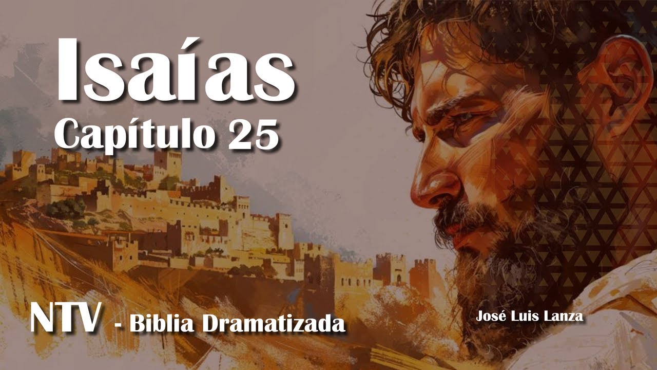Isaías 25 / NTV / Biblia dramatizad - YouTube