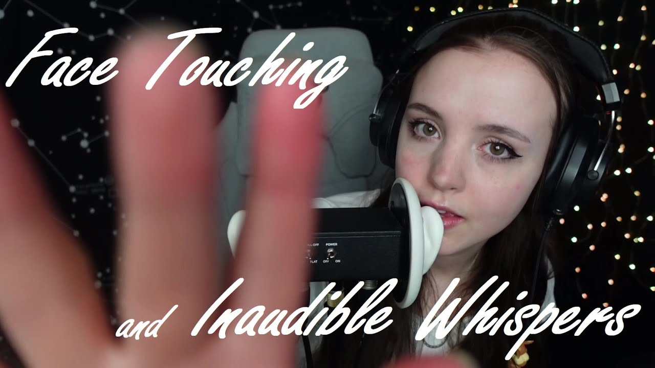 Almost INAUDIBLE whispers and Close up Face touching ASMR for ...