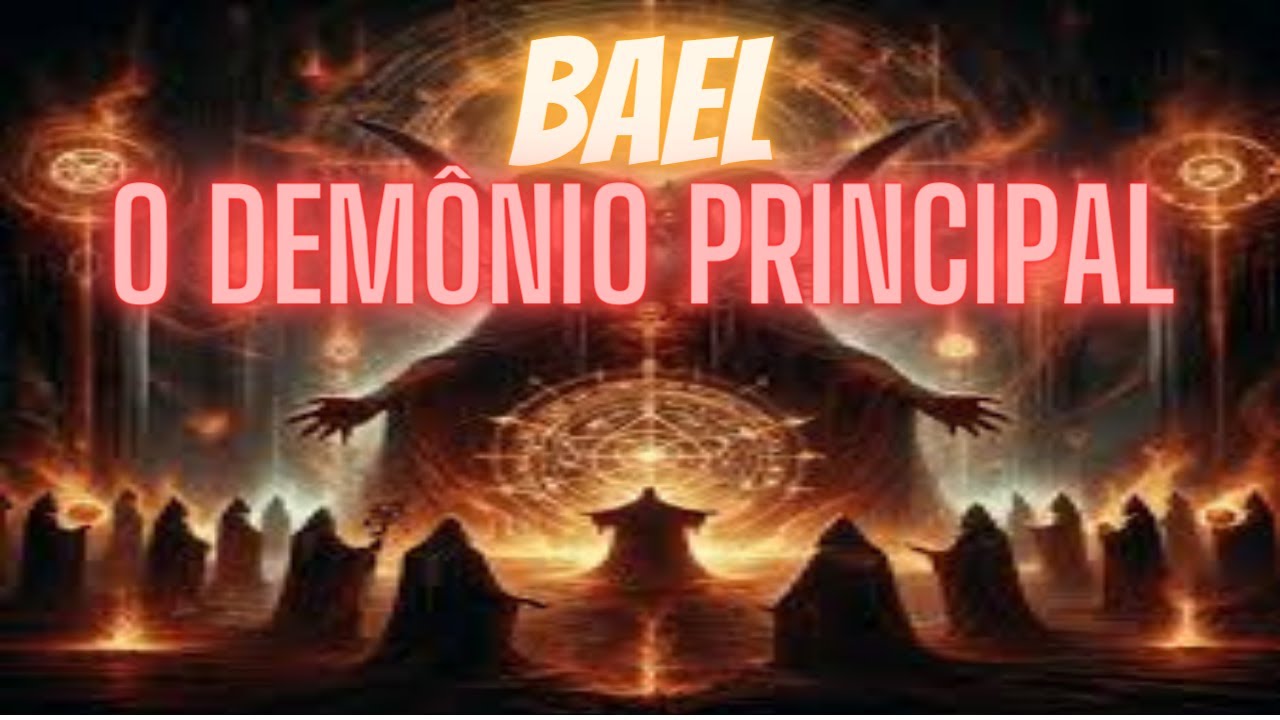 Bael: O Primeiro Demônio Principal da ARS GOETIA - (A chave menor de ...