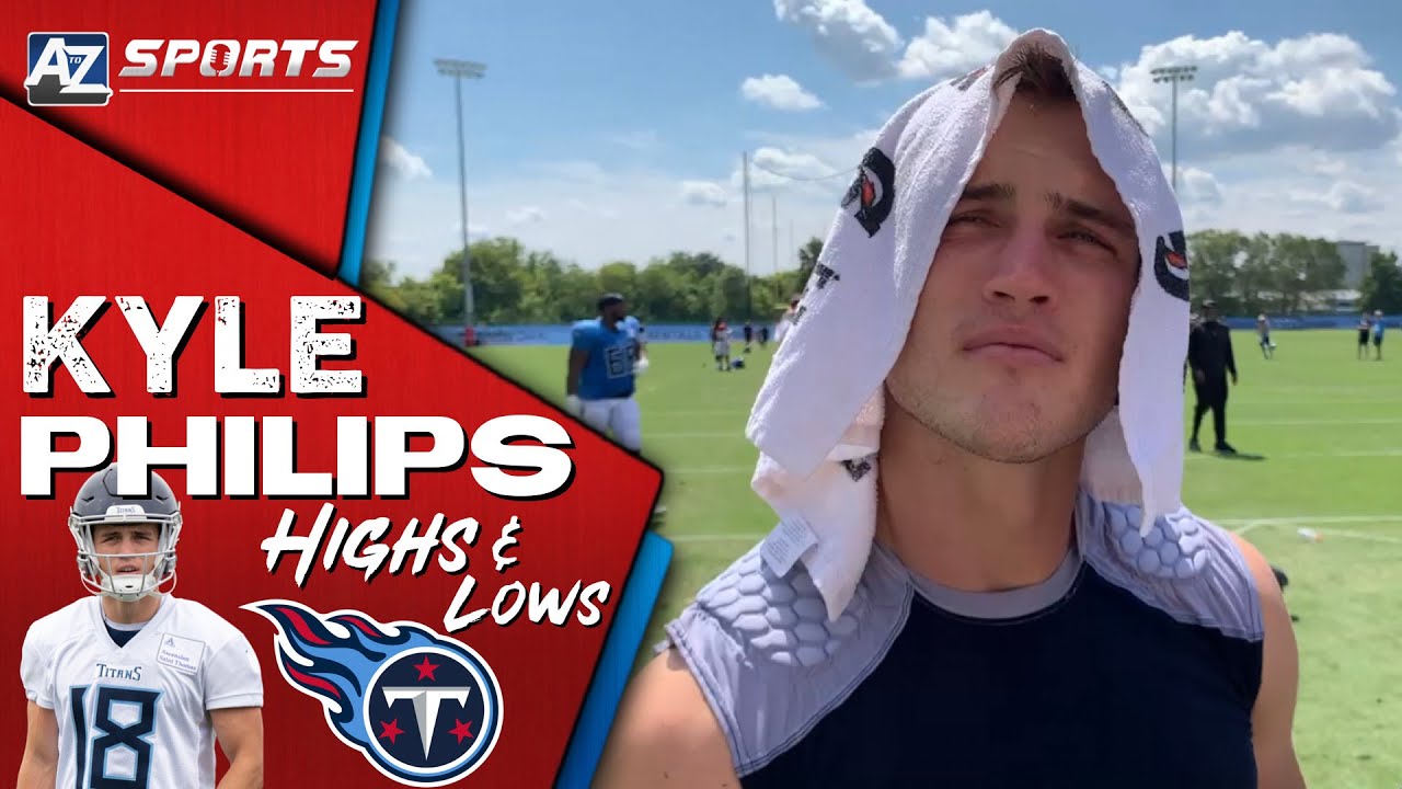 Titans WR Kyle Philips Talks about the Highs and Lows of Training Camp ...