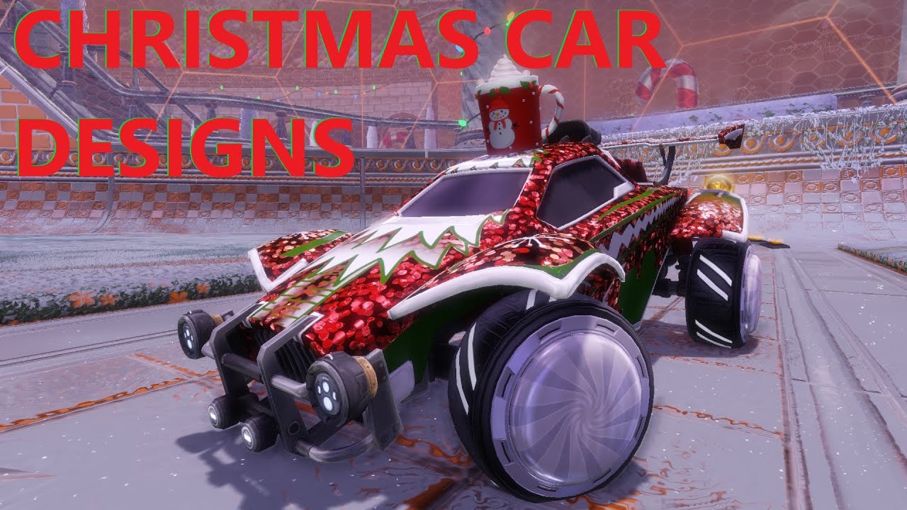 CHRISTMAS CAR DESIGNS IN ROCKET LEAGUE! - YouTube