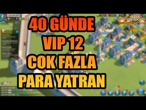 40 GÜNLUK HESAP VE VIP 12- COK FAZLA PARA YATRAN OYUNCU- #112 -RISE OF KINGDOMS