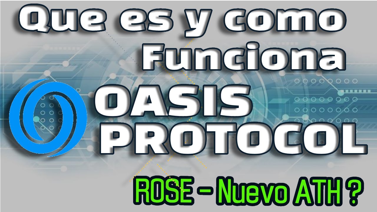 Que es y como funciona Oasis Protocol - Rose Token 🚀 #rose #oasis # ...