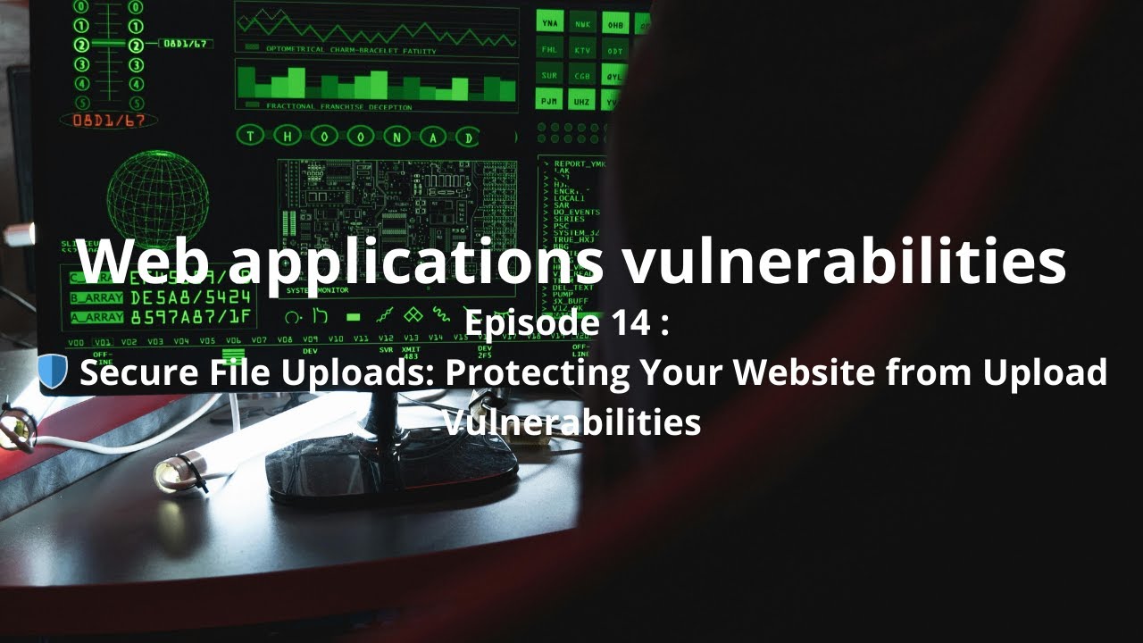 🛡️ Secure File Uploads Protecting Your Website From Upload Vulnerabilities Youtube
