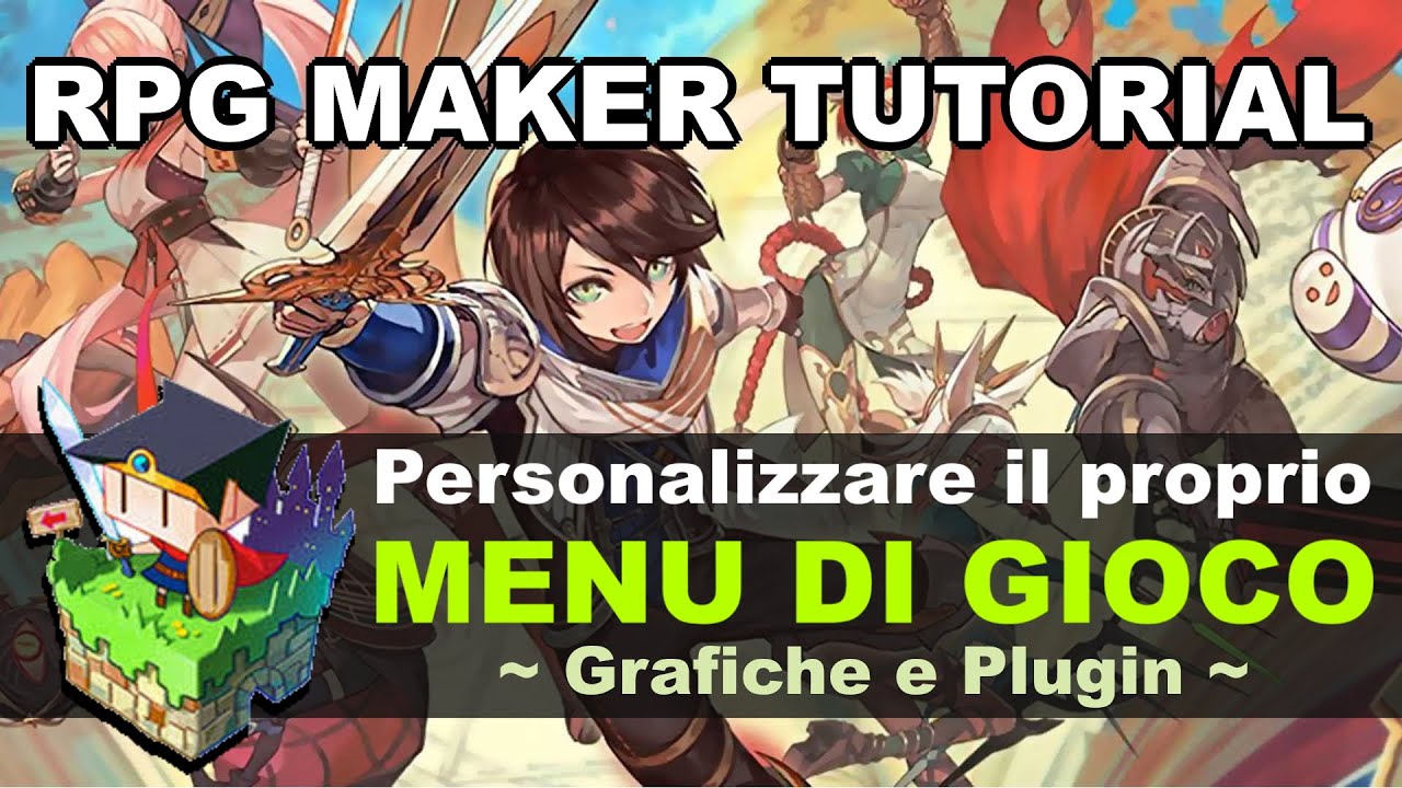RPG MAKER Tutorial - Personalizzare il MENU DI GIOCO - YouTube
